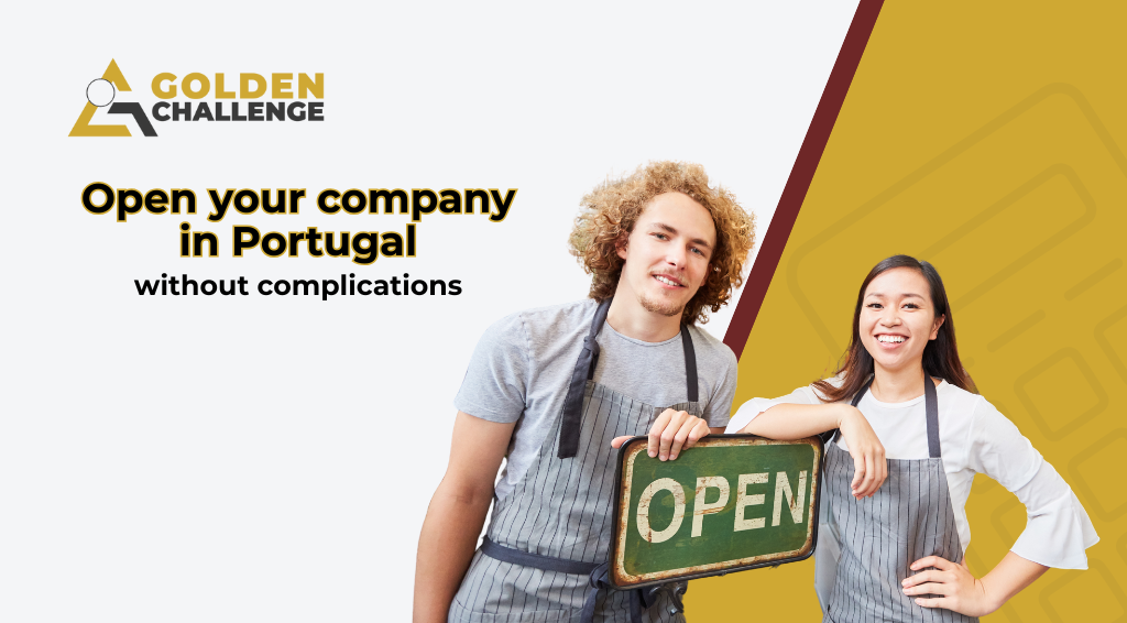 How to open your company in Portugal without complications | Golden ...