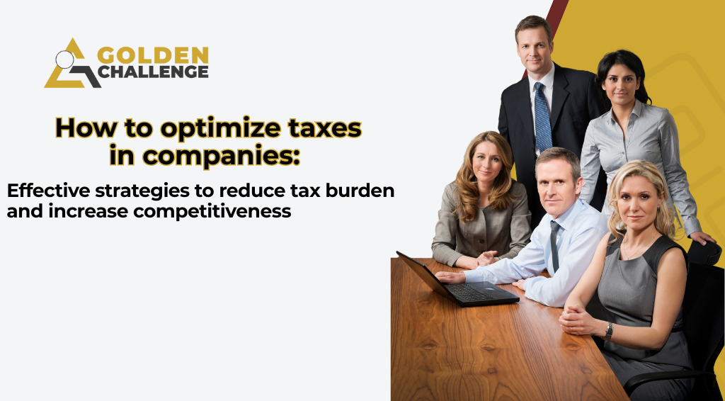 How to optimize taxes in companies: Effective strategies to reduce the ...